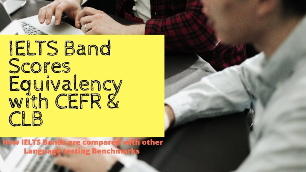 IELTS Band Scores Equivalency with CEFR & CLB | IELTS Exam Info – HASH ...